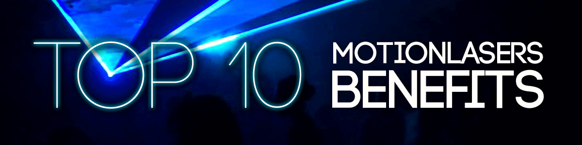 The Top 10 MotionLasers Benefits